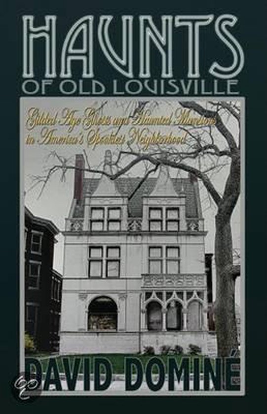Haunts of Old Louisville, David Domine | 9781934898055 | Boeken | bol
