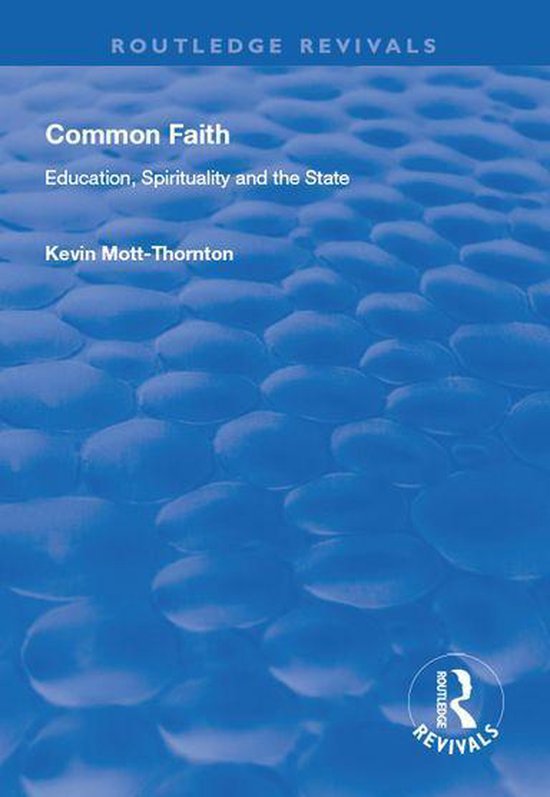 Routledge Revivals - Common Faith (ebook), Kevin Mott-Thornton ...