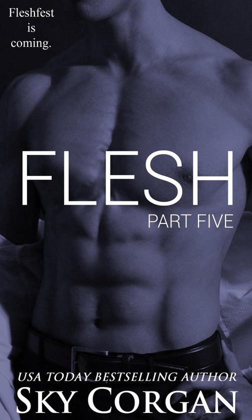 Flesh: Part Five (ebook), Sky Corgan | 1230001006445 | Boeken | bol.com