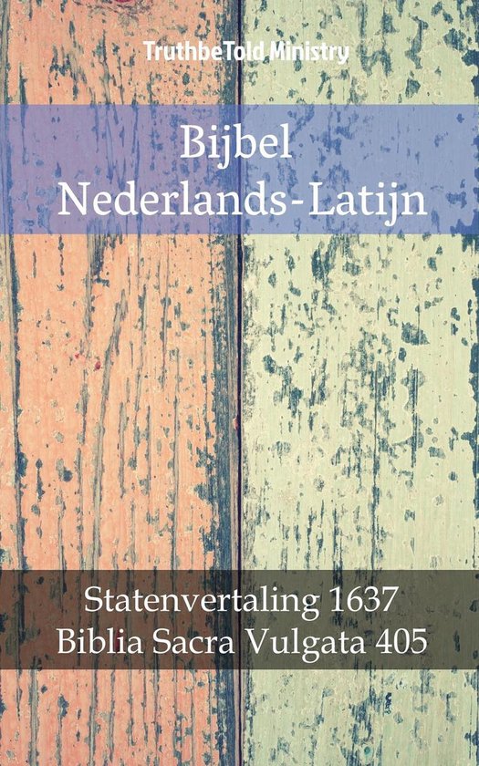Bijbel Nederlands-Latijn (ebook), Truthbetold Ministry | 9788233900755 ...