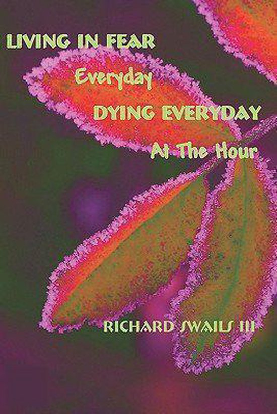Living In Fear Every Day, Richard Swails III | 9781413798883 | Boeken ...