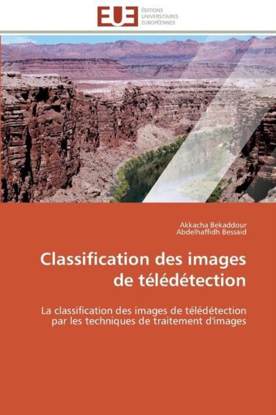 Classification des images de télédétection, Collectif | 9783841787286 ...