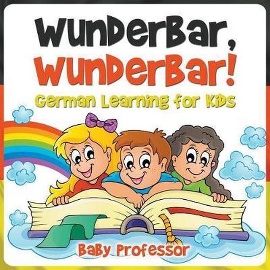 Wunderbar, Wunderbar! German Learning for Kids | 9781541903982 | Baby ...
