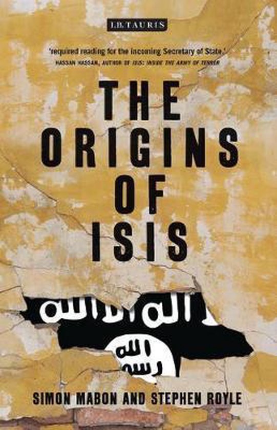 The Origins of ISIS | 9781784536961 | Simon Mabon | Boeken | bol.com