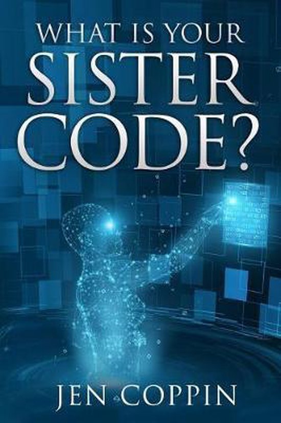 What is Your Sister Code?, Jen Coppin | 9781797745770 | Boeken | bol