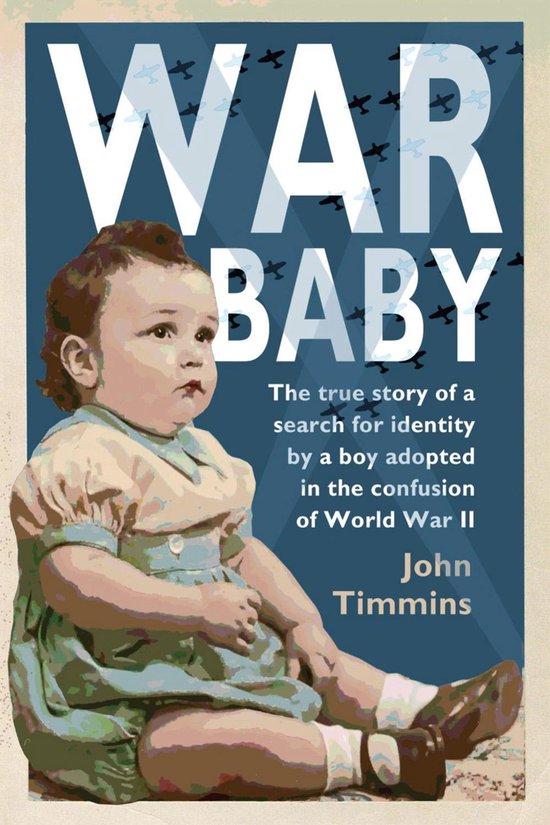 War Baby (ebook), John Timmins | 9781909949003 | Boeken | bol.com