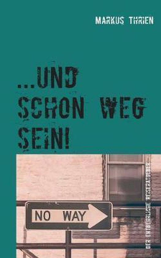 ...und schon weg sein!, Markus Thrien | 9783752843316 | Boeken | bol