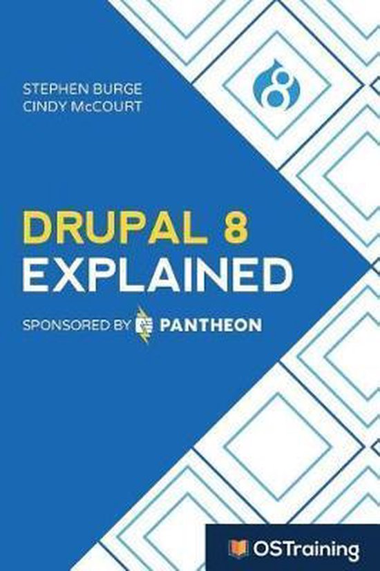 Drupal 8 Explained, Cindy Mccourt | 9781520990262 | Boeken | bol