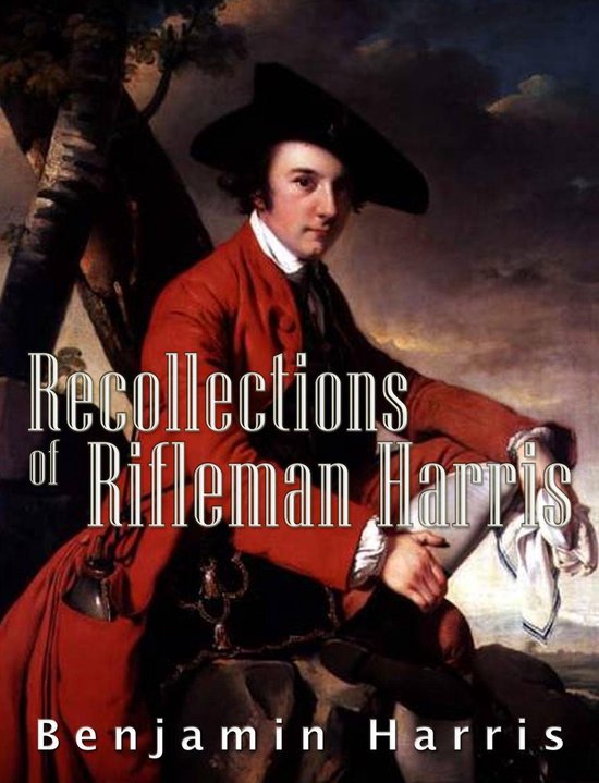 Recollections of Rifleman Harris (ebook), Benjamin Harris ...