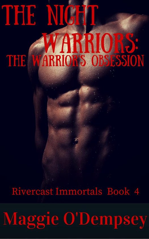Rivercast Immortals 5 - The Night Warriors:The Warrior's Obsession (ebook), Maggie... | bol