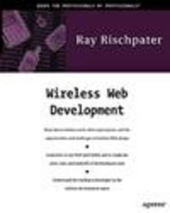 Wireless Web Development, Ray Rischpater | 9781893115200 | Boeken | bol.com