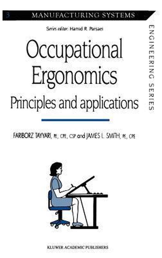 Occupational Ergonomics: Principles and Applications | 9780412586507 ...