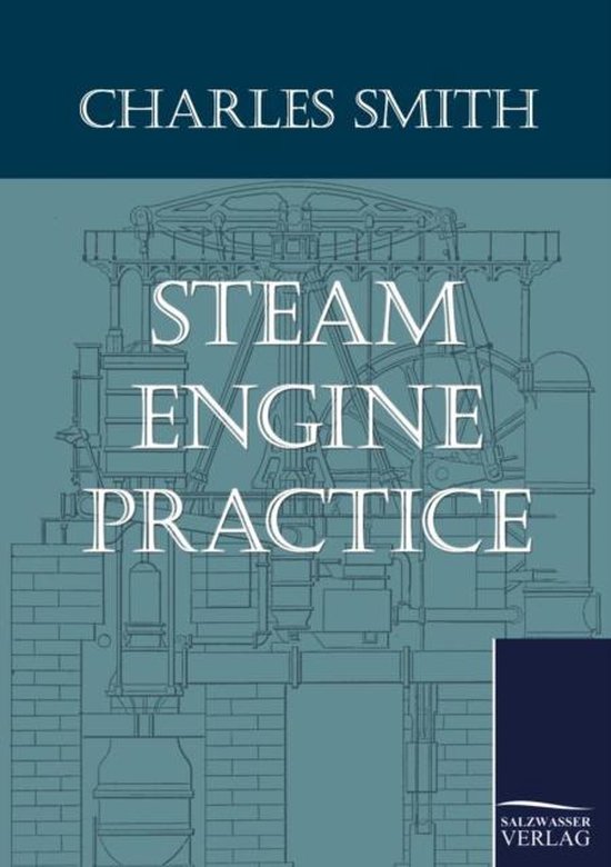 Steam Engine Practice, Charles Smith | 9783861954835 | Boeken | bol.com