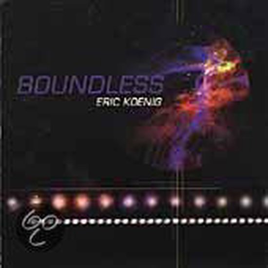 Boundless, Eric Koenig | CD (album) | Muziek | bol.com