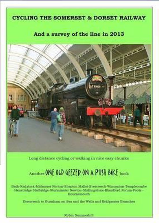 Cycling the Somerset & Dorset Railway, Robin Edward Summerhill | 9780957636903 | Boeken | bol