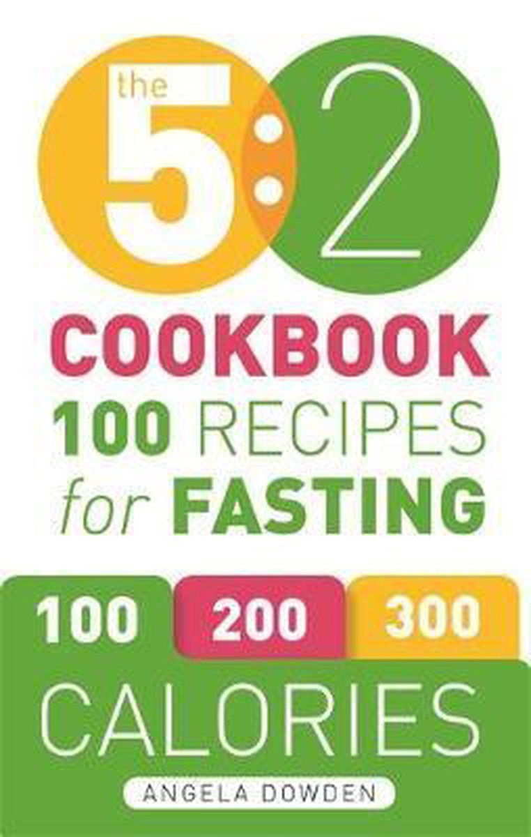 ISBN 5:2 Cookbook: 100 Recipes for Fasting, Anglais, Angela Dowden ...
