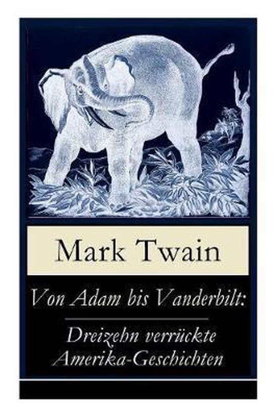 Von Adam bis Vanderbilt, Mark Twain | 9788026863823 | Boeken | bol.com