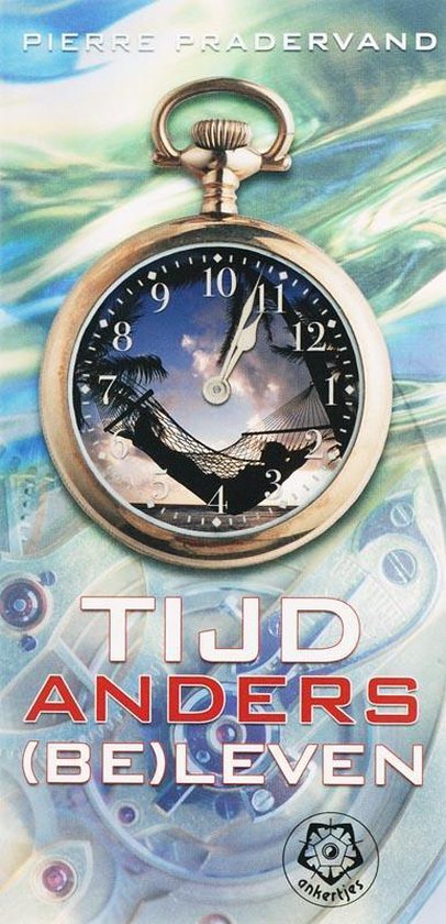 Tijd anders (be)leven, P. Pradervand | 9789020201956 | Boeken | bol