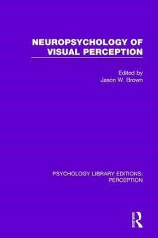 Psychology Library Editions: Perception- Neuropsychology Of Visual 