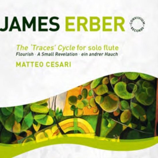 James Erber: The "Traces" Cycle for solo flute, Matteo Cesari | Muziek | bol