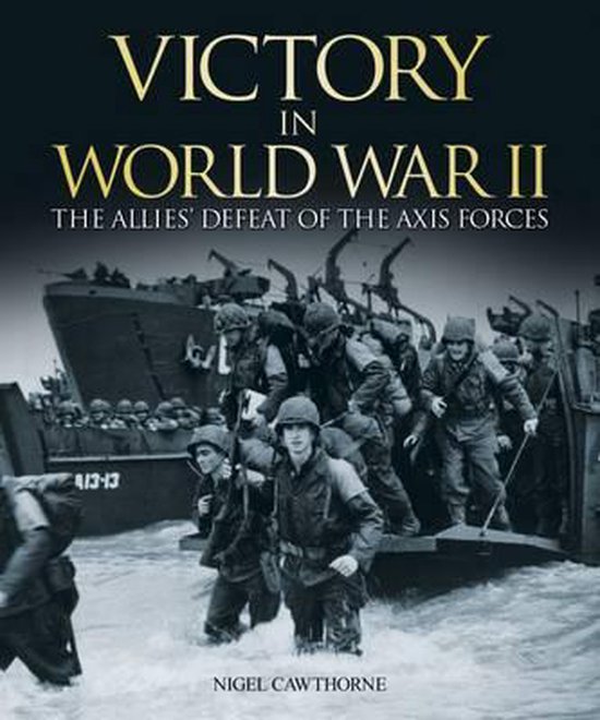 Victory in World War 11 the Allies Defeat of the | 9781784049171 ...