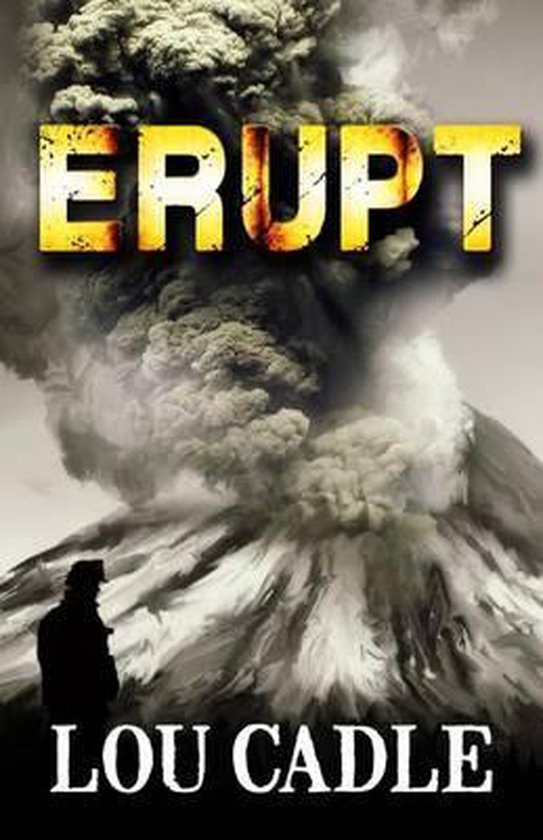 Erupt, Lou Cadle | 9781500704636 | Boeken | bol