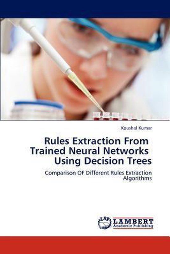 Rules Extraction From Trained Neural Networks Using Decision Trees 9783659195754