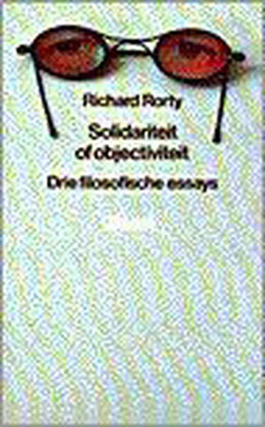 Solidariteit of objectiviteit | 9789060099674 | Richard Rorty | Boeken ...