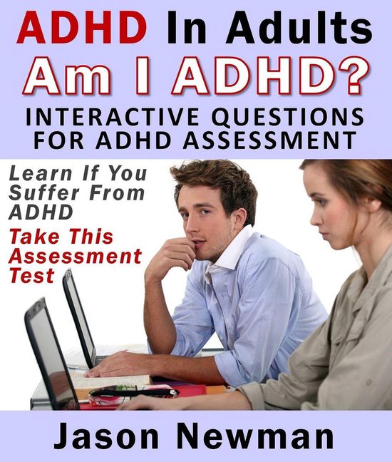 ADHD In Adults: Am I ADHD? Interactive Questions For ADHD Assessment ...