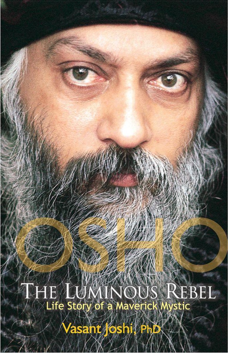Osho: The Luminous Rebel (ebook), Dr Vasant Joshi | 9788183284219 ...