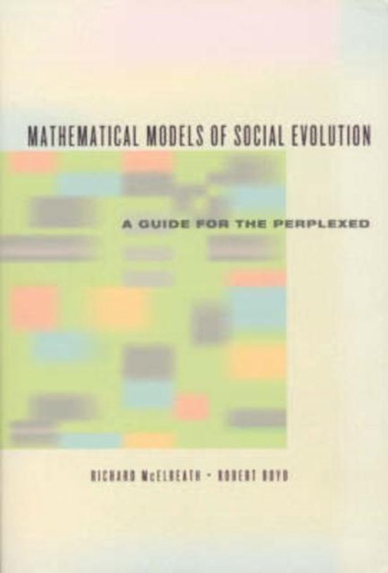 Mathematical Models of Social Evolution - A Guide for the Perplexed ...