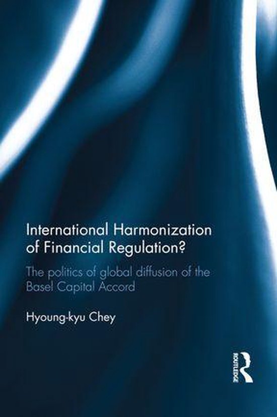 International Harmonization of Financial Regulation? (ebook), Hyoung ...