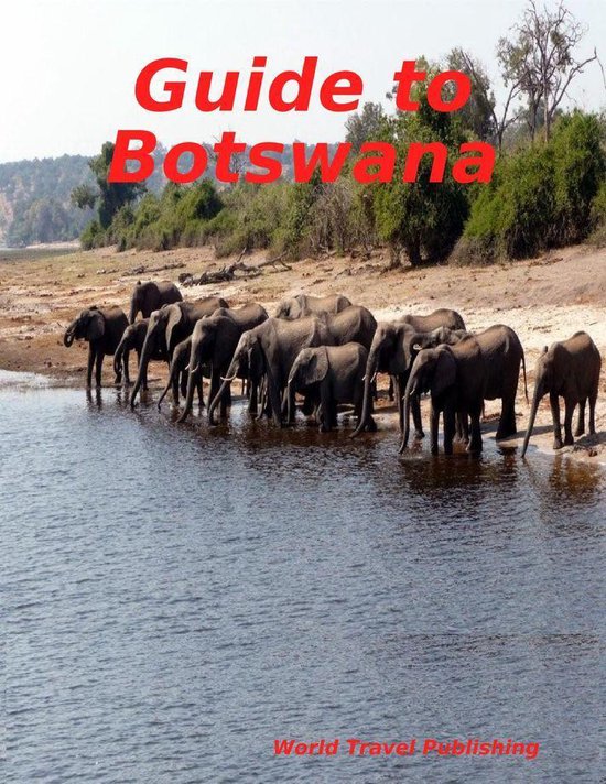 Guide to Botswana (ebook), World Travel Publishing | 9780244401375 ...
