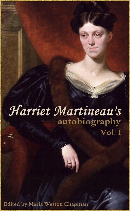 Harriet Martineau's Autobiography (Vol. I: Abridged, Annotated) (ebook ...