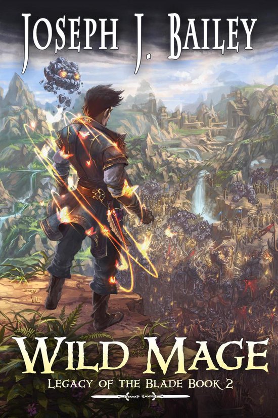 Legacy of the Blade 2 - Wild Mage (ebook), Joseph J. Bailey ...