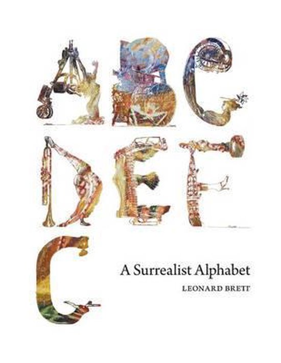 A Surrealist Alphabet, Leonard Brett | 9781460237809 | Boeken | bol.com