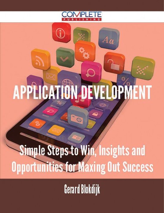 Application Development - Simple Steps to Win, Insights and ...