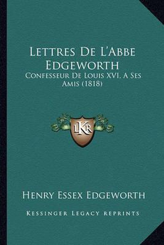 Lettres de L'Abbe Edgeworth, Henry Essex Edgeworth | 9781168075208 ...