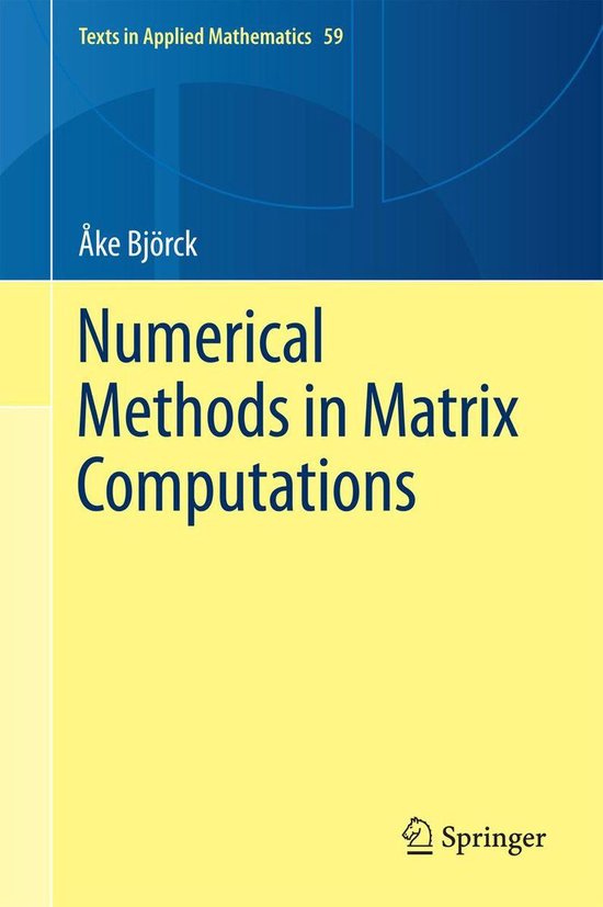 Texts In Applied Mathematics 59 Numerical Methods In Matrix Computations Ebook