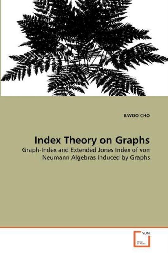 Index Theory on Graphs | 9783639332711 | Ilwoo Cho | Boeken | bol.com