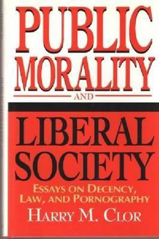Public Morality and Liberal Society, Harry M. Clor | 9780268038137 ...