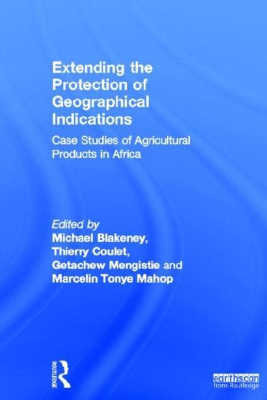 Extending The Protection Of Geographical Indications | 9780415501026 ...