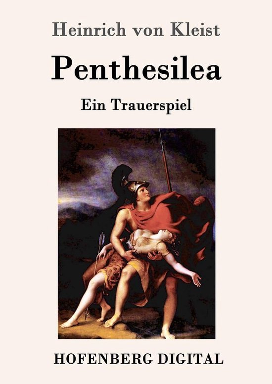 Penthesilea (ebook), Heinrich Von Kleist | 9783843062305 | Boeken | bol.com