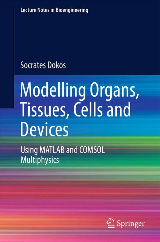 Lecture Notes in Bioengineering - Modelling Organs, Tissues, Cells and ...