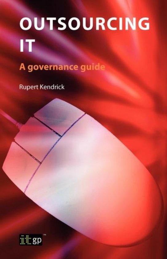 Outsourcing IT | 9781849280259 | Rupert Kendrick | Boeken | bol.com