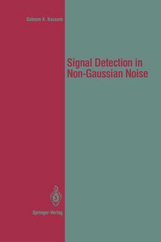Signal Detection in Non-Gaussian Noise | 9781461283706 | Saleem A. Kassam | Boeken | bol.com