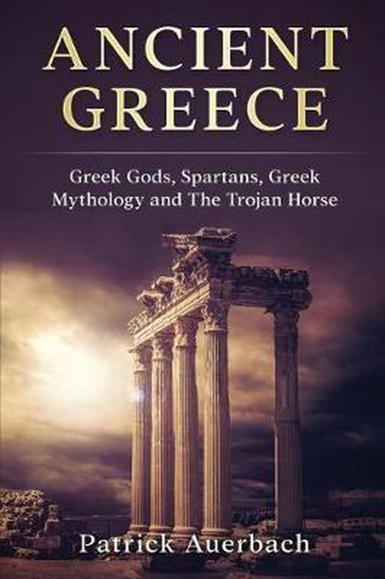 Ancient Greece History Books- Ancient Greece | 9781545226483 | Patrick ...