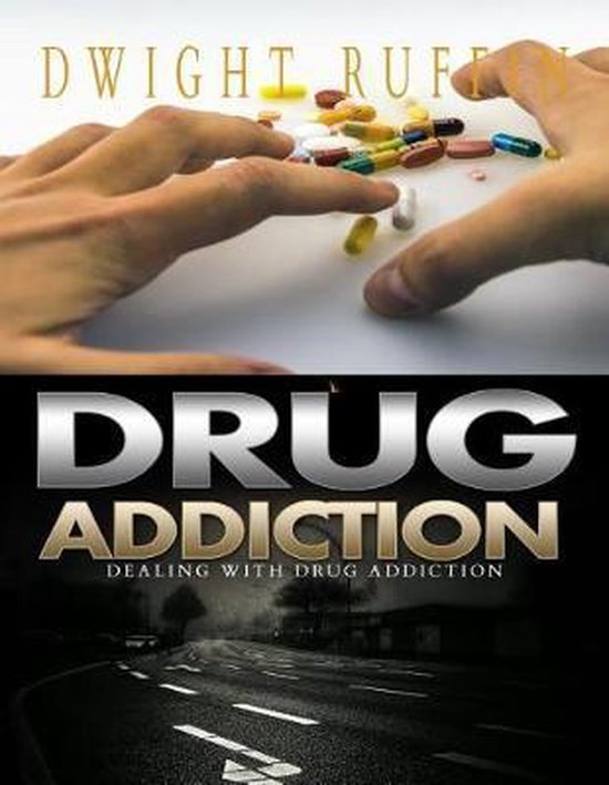 Drug Addiction, Dwight Ruffin | 9781545320877 | Boeken | bol.com