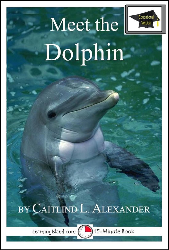 Educational Versions - Meet the Dolphin: Educational Version (ebook ...