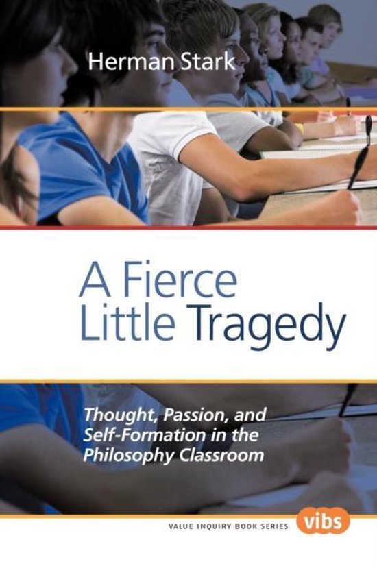 Value Inquiry Book Series / Philosophy of Education-A Fierce Little ...